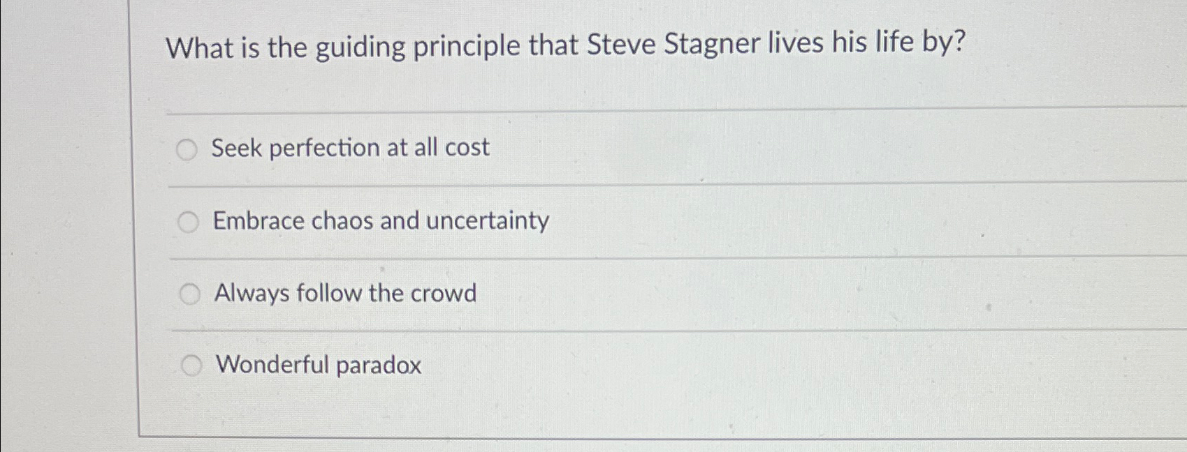 Solved What is the guiding principle that Steve Stagner | Chegg.com