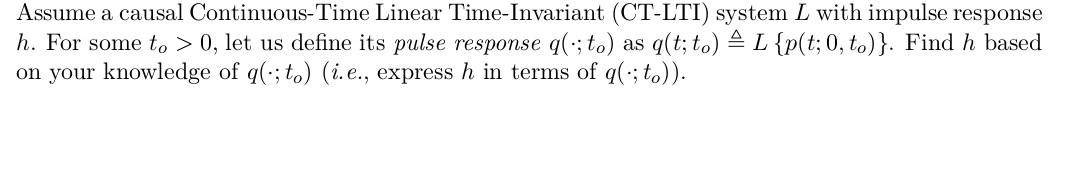 Solved Assume a causal Continuous-Time Linear Time-Invariant | Chegg.com