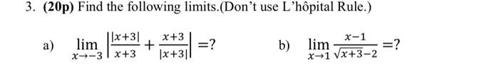 Solved 3. (20p) Find the following limits.(Don't use | Chegg.com