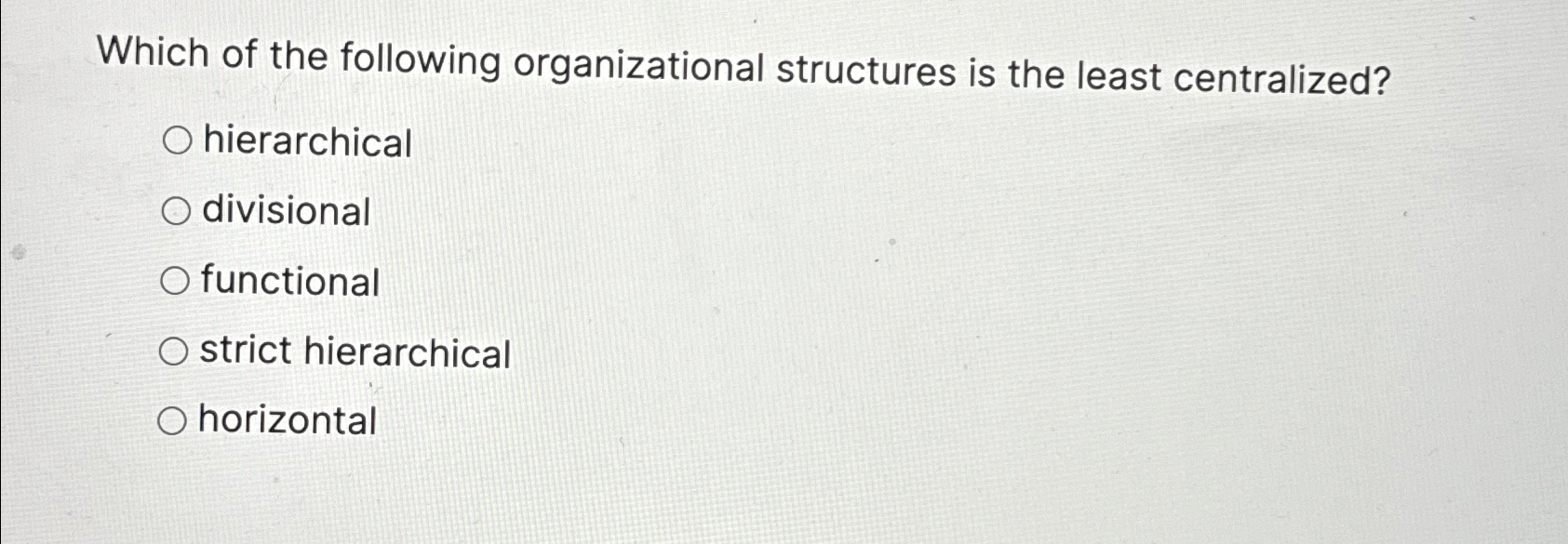 Solved Which of the following organizational structures is | Chegg.com