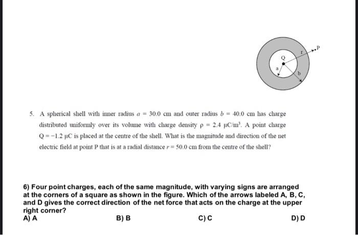 Solved 5. A spherical shell with inner radius a=30.0 cm and | Chegg.com