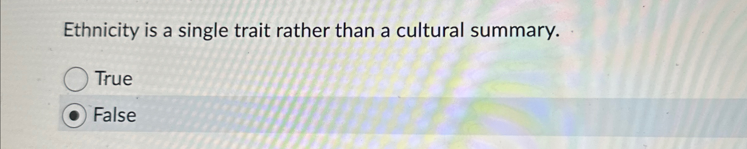 Solved Ethnicity is a single trait rather than a cultural | Chegg.com