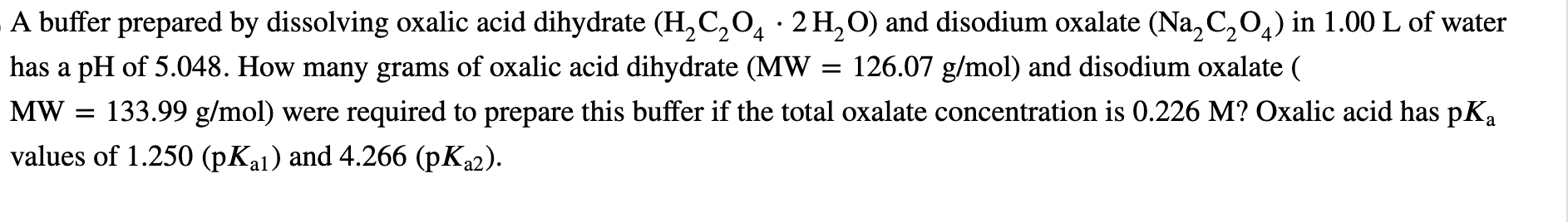 Solved A buffer prepared by dissolving oxalic acid dihydrate | Chegg.com