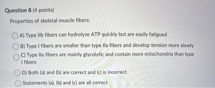 Solved Question 8 ( 4 points) Properties of skeletal muscle | Chegg.com