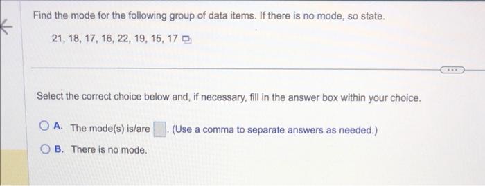 Solved Find the mode for the following group of data items. | Chegg.com