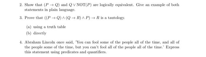 Solved 2. Show that (P→Q) and Q∨NOT(P) are logically | Chegg.com