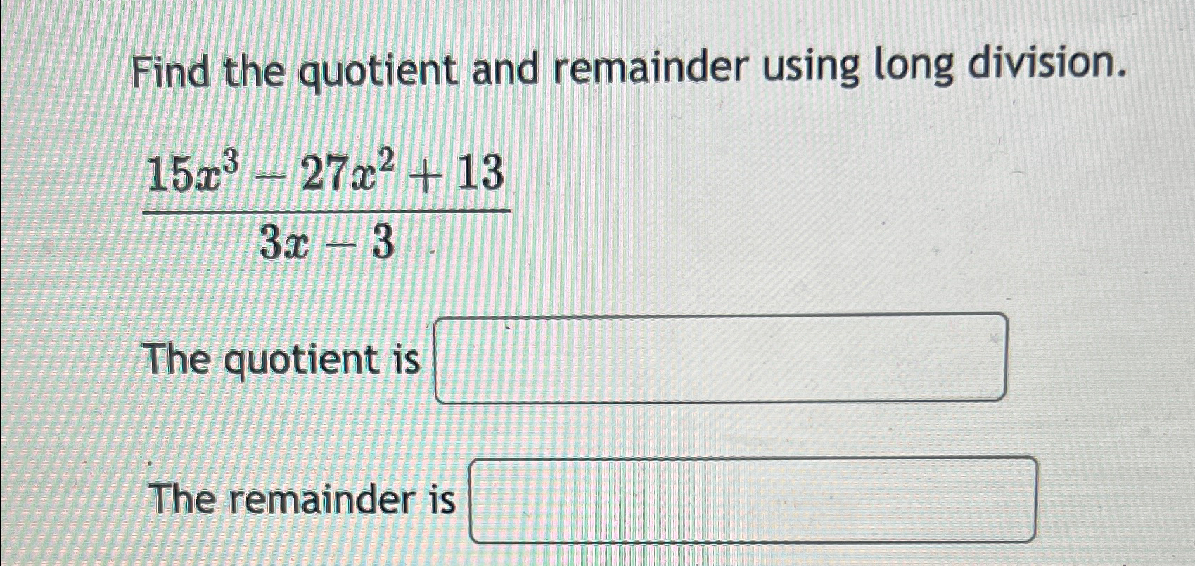 Solved Find the quotient and remainder using long | Chegg.com