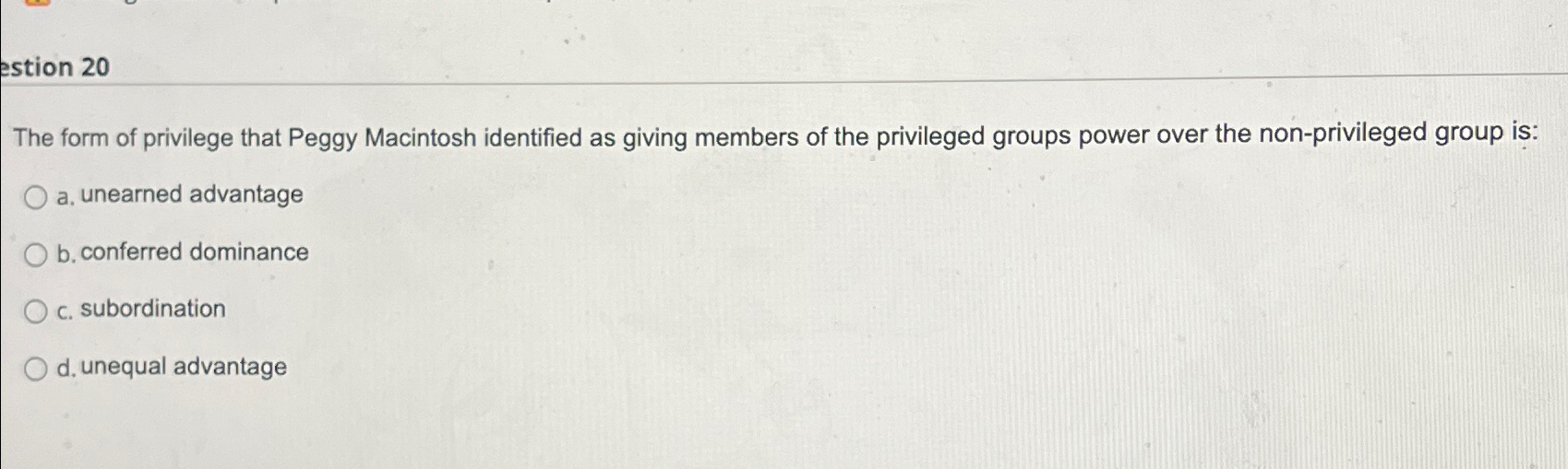 Solved estion 20The form of privilege that Peggy Macintosh | Chegg.com