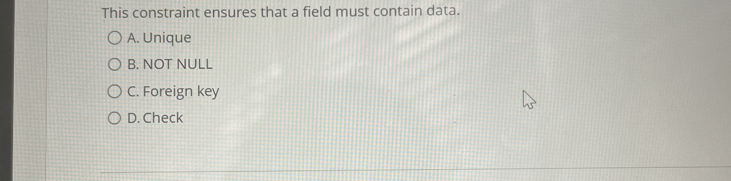Solved This constraint ensures that a field must contain | Chegg.com