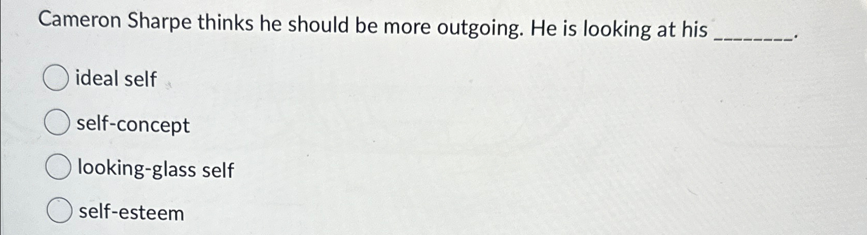Solved Cameron Sharpe thinks he should be more outgoing. He | Chegg.com