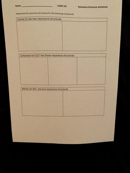 Solved Name: CHEM 101 Resonance Structures Worksheet | Chegg.com