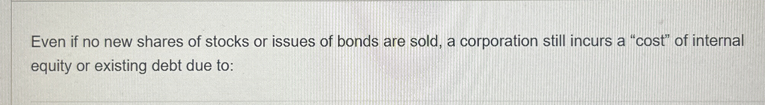 Solved Even if no new shares of stocks or issues of bonds | Chegg.com