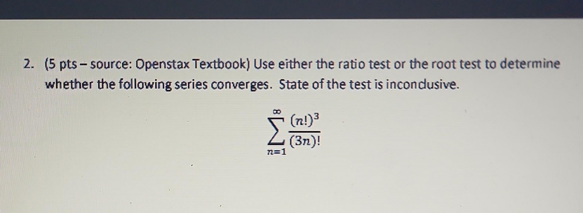 Solved 2. (5 pts - source: Openstax Textbook) Use either the | Chegg.com