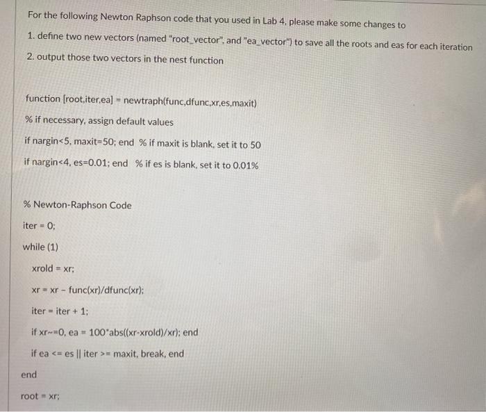 Solved For the following Newton Raphson code that you used | Chegg.com