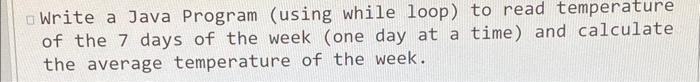 Solved Write A Java Program Using While Loop To Read