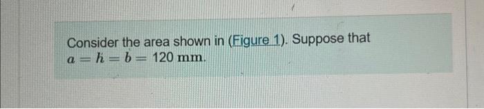 Solved Consider the area shown in (Figure 1). Suppose that a | Chegg.com