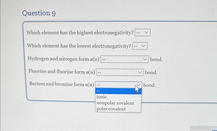 Solved Which element has the highest electronegativity! | Chegg.com
