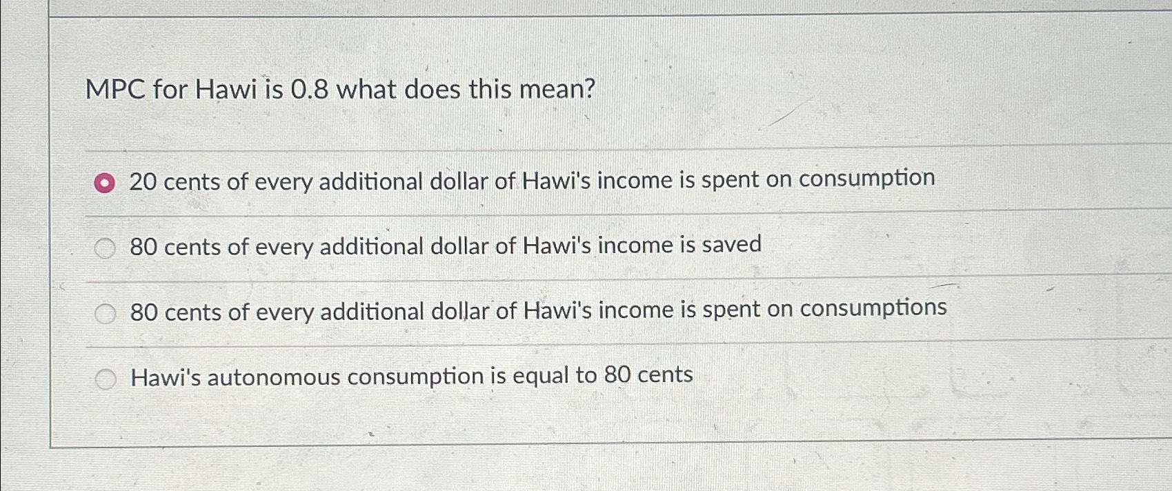 Solved MPC for Hawi is 0.8 ﻿what does this mean?20 ﻿cents of | Chegg.com