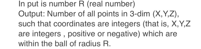 Solved In put is number R (real number) Output: Number of | Chegg.com