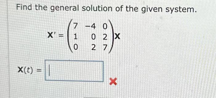 Solved Find the general solution of the given system. | Chegg.com