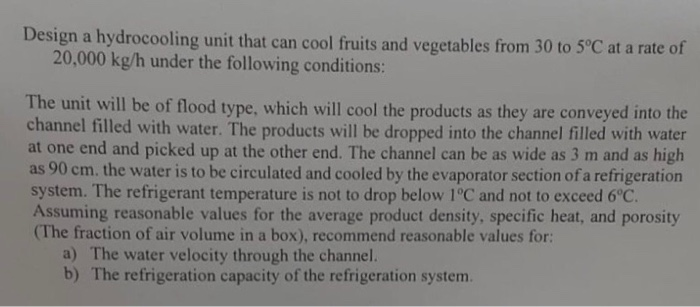 Design a hydrocooling unit that can cool fruits and | Chegg.com