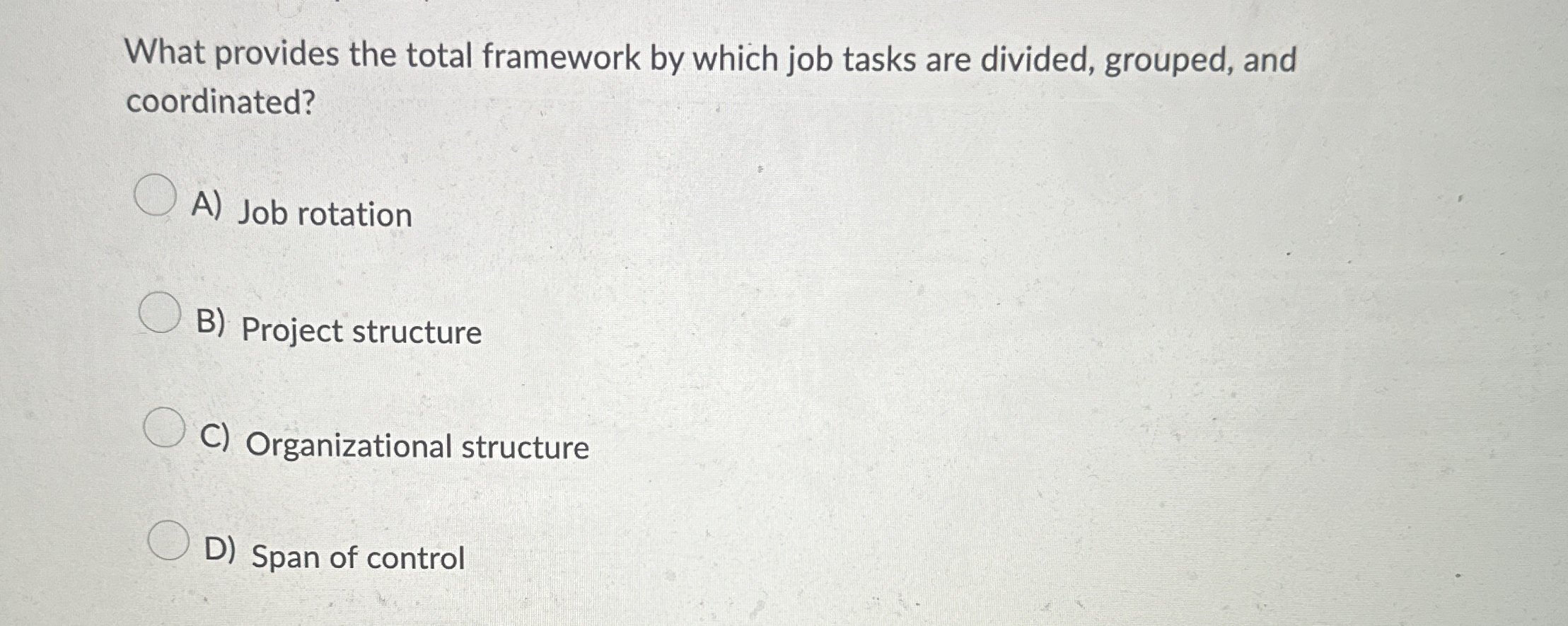 Solved What provides the total framework by which job tasks | Chegg.com