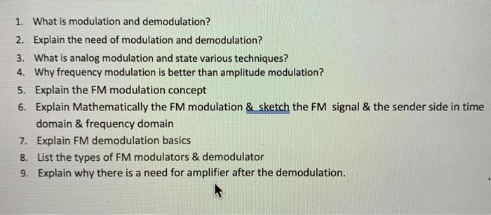 Solved 1. What is modulation and demodulation? 2. Explain | Chegg.com