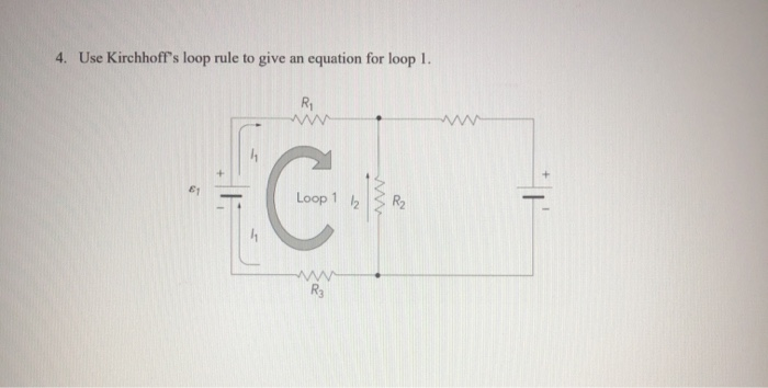 Solved 4. Use Kirchhoff's loop rule to give an equation for | Chegg.com