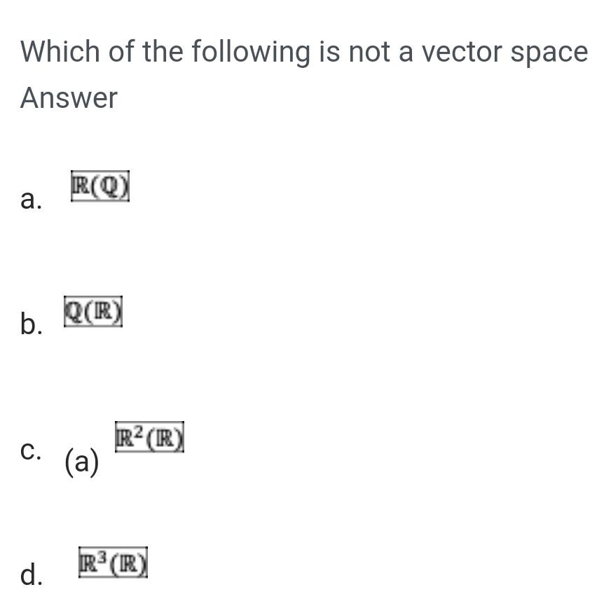 Solved Which of the following is not a vector space | Chegg.com