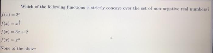 Solved Which of the following functions is strictly concave | Chegg.com