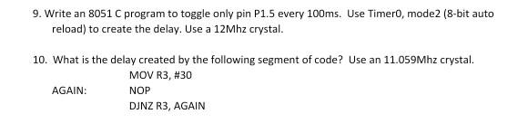 Solved 9. Write an 8051 C program to toggle only pin P1.5 | Chegg.com
