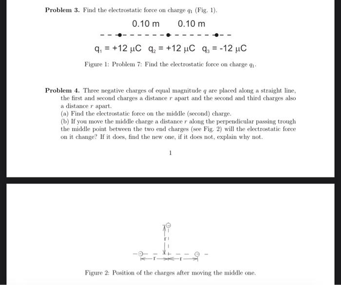 Solved Problem 3. Find the electrostatic force on charge q1 | Chegg.com