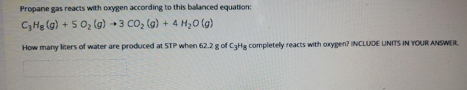 Solved Propane gas reacts with oxygen according to this | Chegg.com