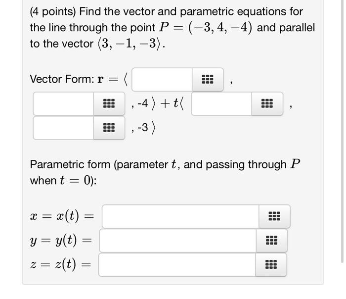 Solved (4 points) Find the vector and parametric equations | Chegg.com