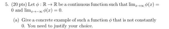 Solved 5. (20 pts) Let ϕ:R→R be a continuous function such | Chegg.com