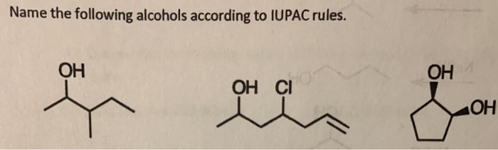 Solved Name the following alcohols according to IUPAC rules. | Chegg.com