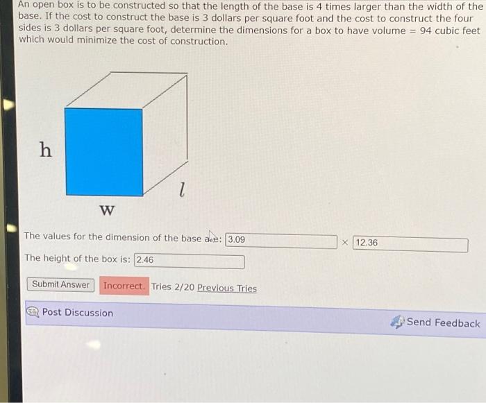 Solved An open box is to be constructed so that the length | Chegg.com