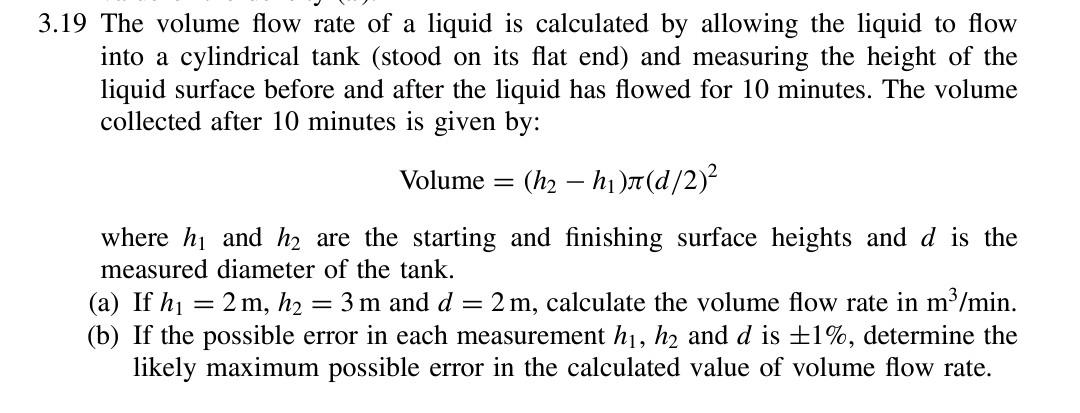 Solved 19 The volume flow rate of a liquid is calculated by | Chegg.com