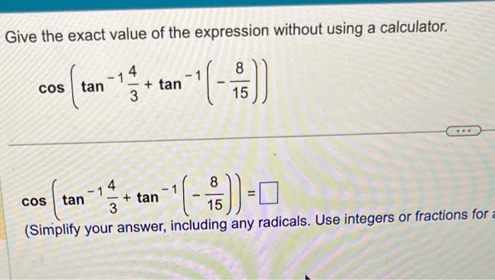 Solved Give the exact value of the expression without using | Chegg.com
