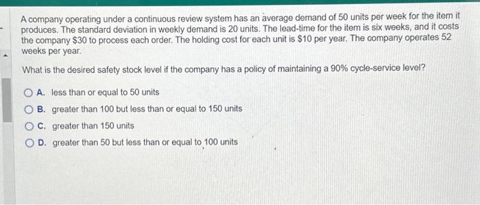 Solved A company operating under a continuous review system | Chegg.com