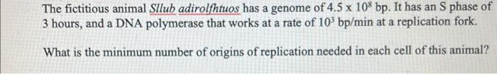 Solved The fictitious animal Sllub adirolfhtuos has a genome | Chegg.com