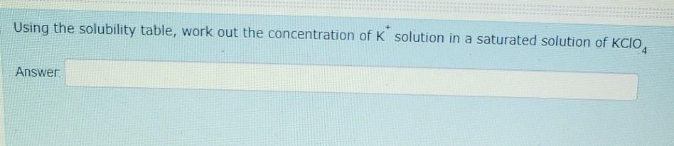 Solved Using the solubility table, work out the | Chegg.com