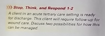 Solved 》) ﻿Stop, Think, and Respond 1-2A client in an acute | Chegg.com