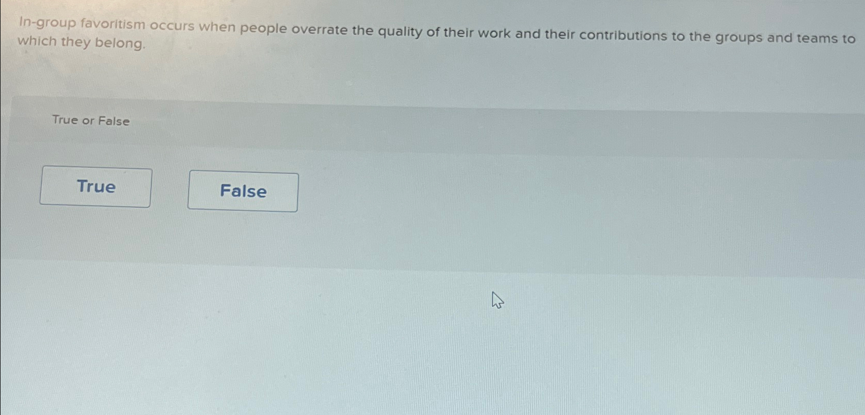Solved In-group favoritism occurs when people overrate the | Chegg.com