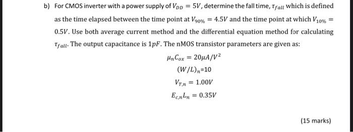 Solved b) For CMOS inverter with a power supply of Vpp = 5V, | Chegg.com