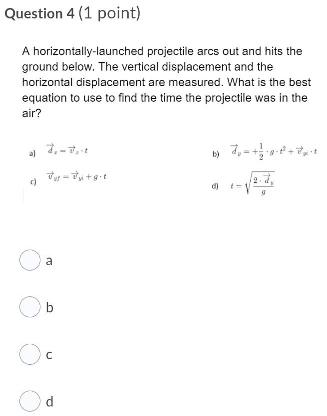 Solved Question 2 (1 point) The position-time graph in | Chegg.com