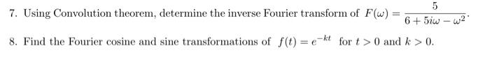 Solved 5 7. Using Convolution theorem, determine the inverse | Chegg.com