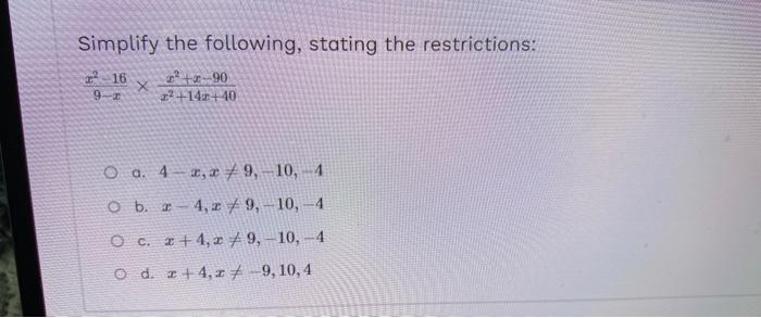 Solved Simplify the following, stating the restrictions: | Chegg.com