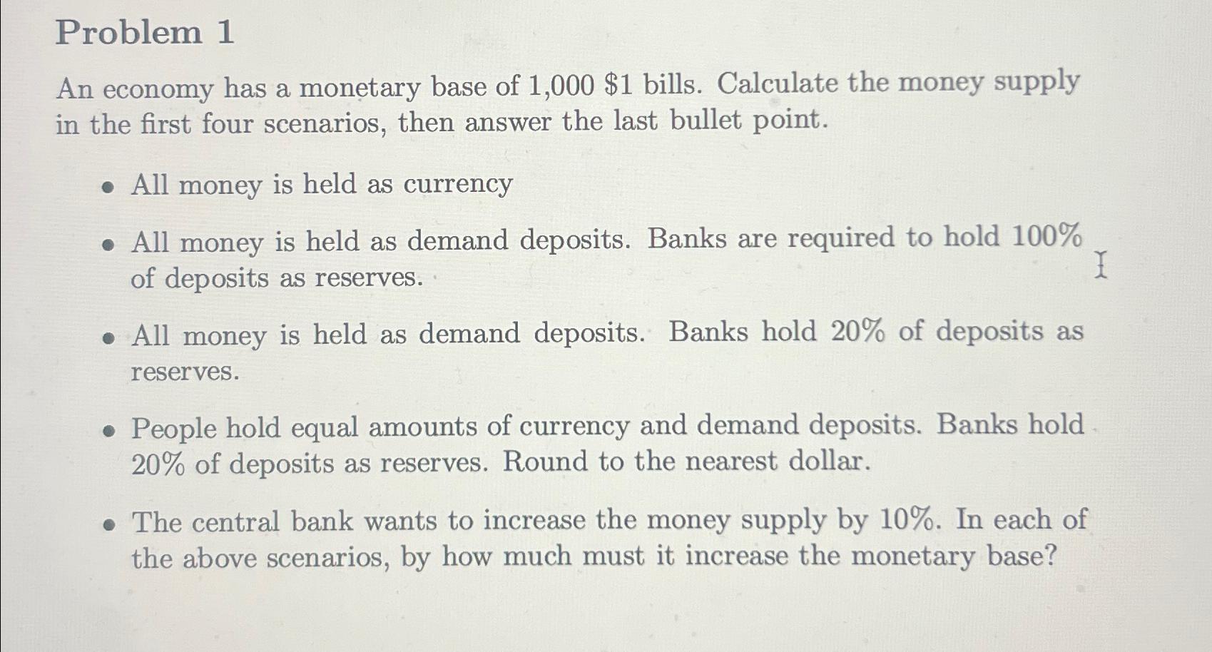 Solved Problem 1An economy has a monetary base of 1,000$1 | Chegg.com