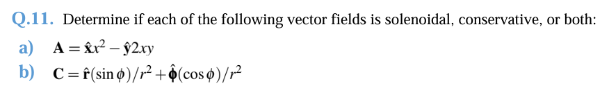 Solved ELECTROMAGNETIC THEORYQ.11. ﻿Determine if each of the | Chegg.com